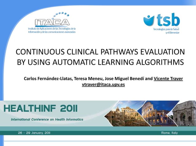 CONTINUOUS CLINICAL PATHWAYS EVALUATION BY USING AUTOMATIC LEARNING ...