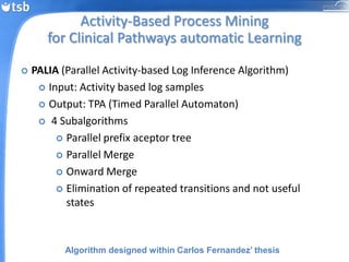 CONTINUOUS CLINICAL PATHWAYS EVALUATION BY USING AUTOMATIC LEARNING ...