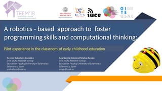 A robotics-based approach to foster programming skills and computational thinking: Pilot ...