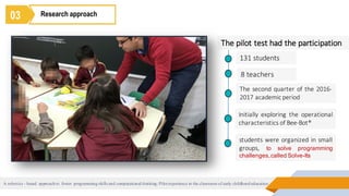 A robotics-based approach to foster programming skills and computational thinking: Pilot ...