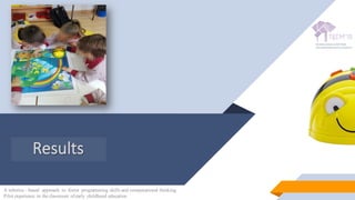 A robotics-based approach to foster programming skills and computational thinking: Pilot ...