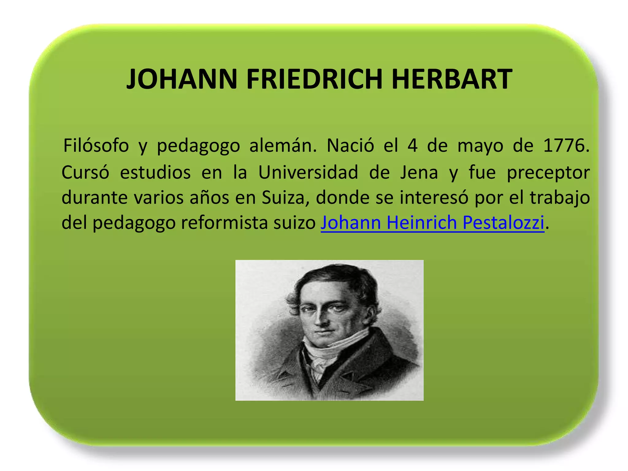 Aportes a la educación de Johan Friedrich Herbart y John Locke | PPTX