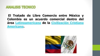 Presentacion tlc colombia y mexico | PPTX
