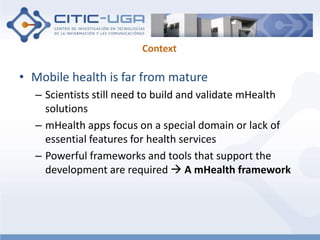 mHealthDroid: a novel framework for agile development of mobile health applications | PPTX