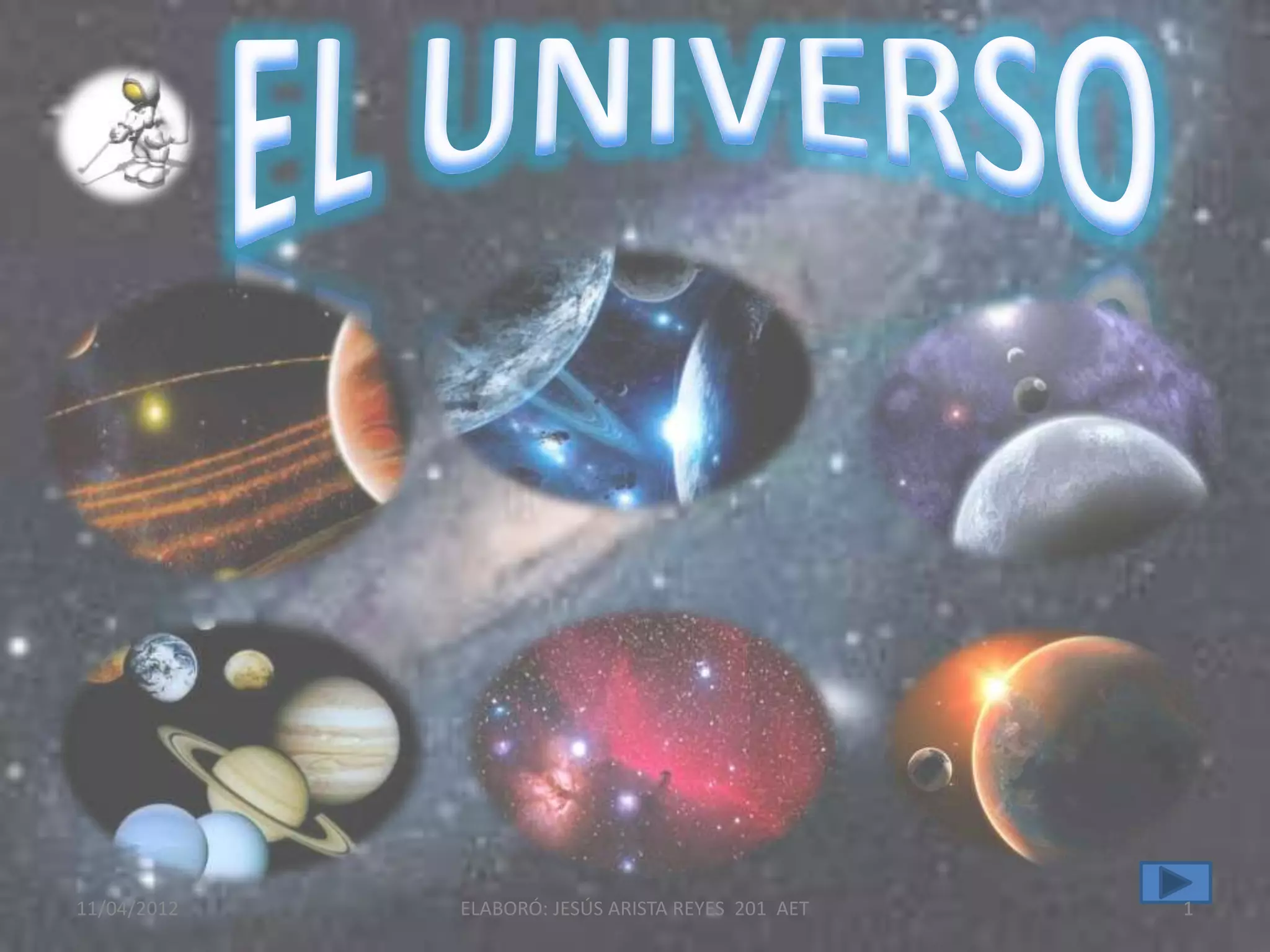 Presentacion universo escuela jesus arista reyes 201 aet | PPT