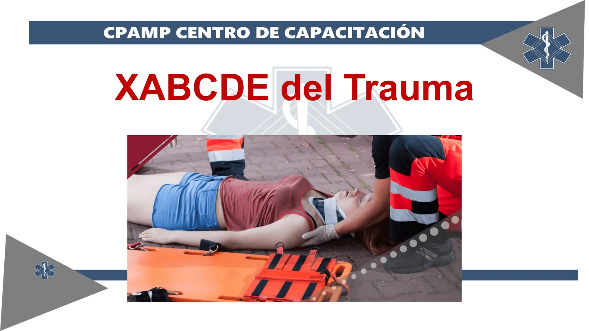 Protocolo de Atención XABCDE del Trauma. | PPTX