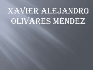 Presentacion xavier | PPT