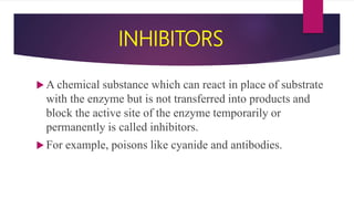 Presentation of Enzyme inhibitaion | PPTX