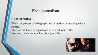 Multimedia, Photojournalism, layout and design | PPTX