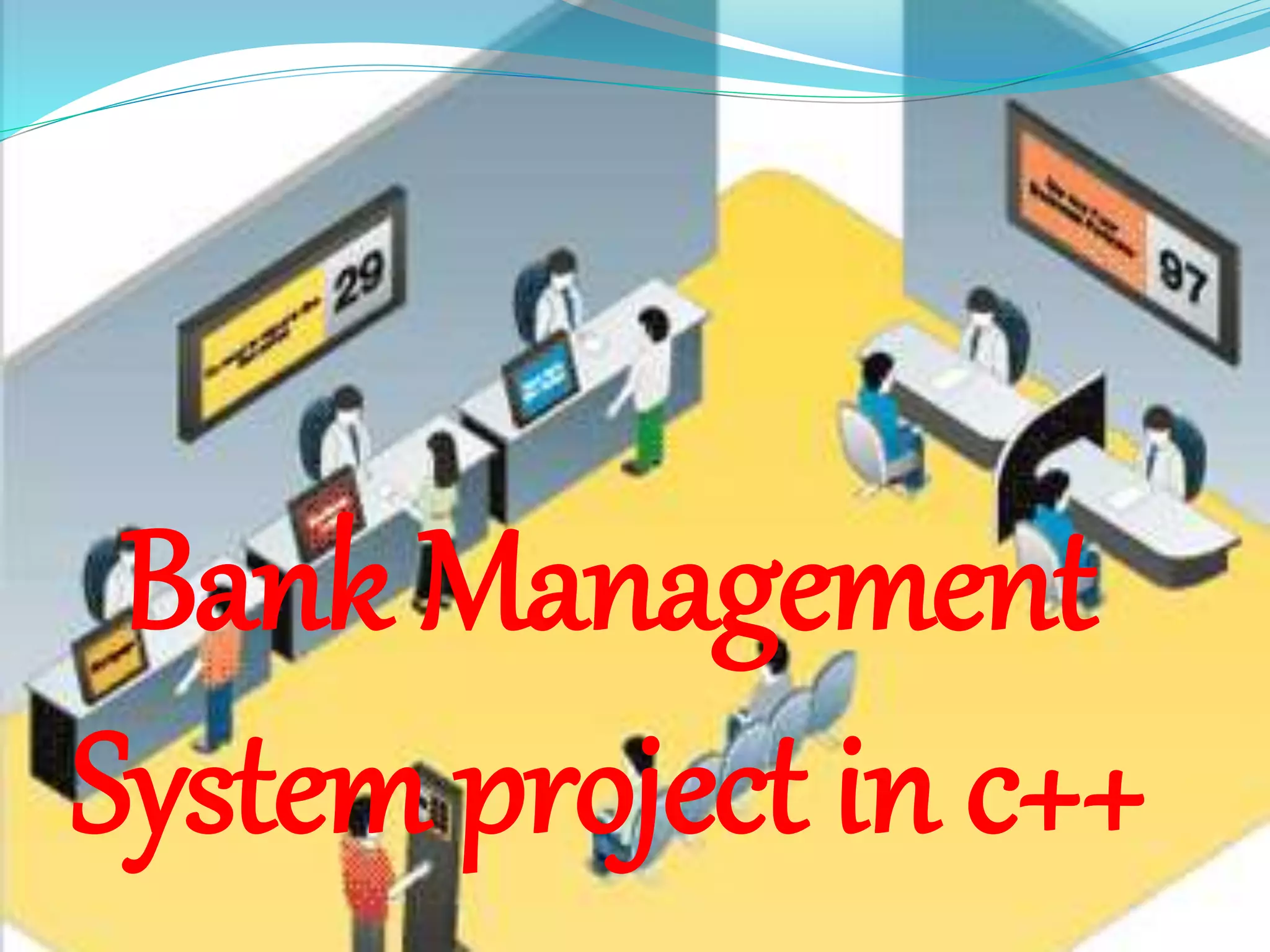 Presentaion on banking system in c++ | PPTX