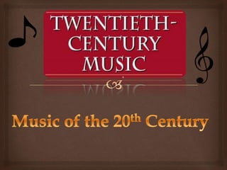 Music of 20th Century | PPTX