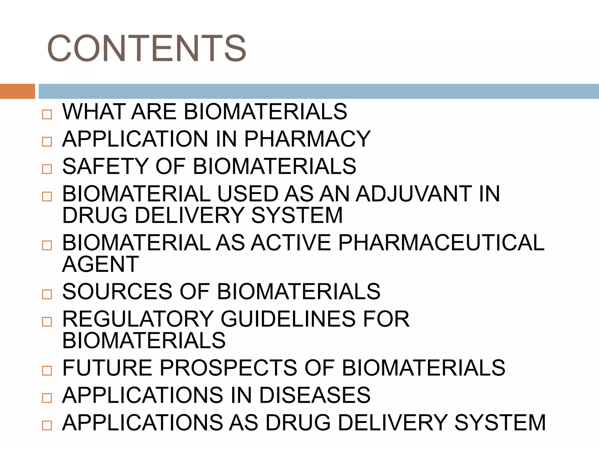 Present and future applications of biomaterials in controlled drug delivery system | PPTX