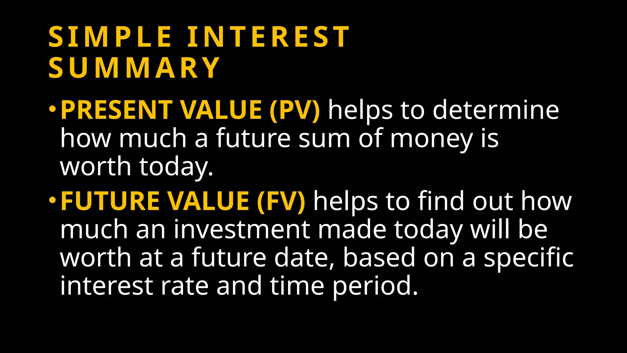 PRESENT AND FUTURE VALUE. (SIMPLE & COMPOUND INTEREST)pptx.pptx