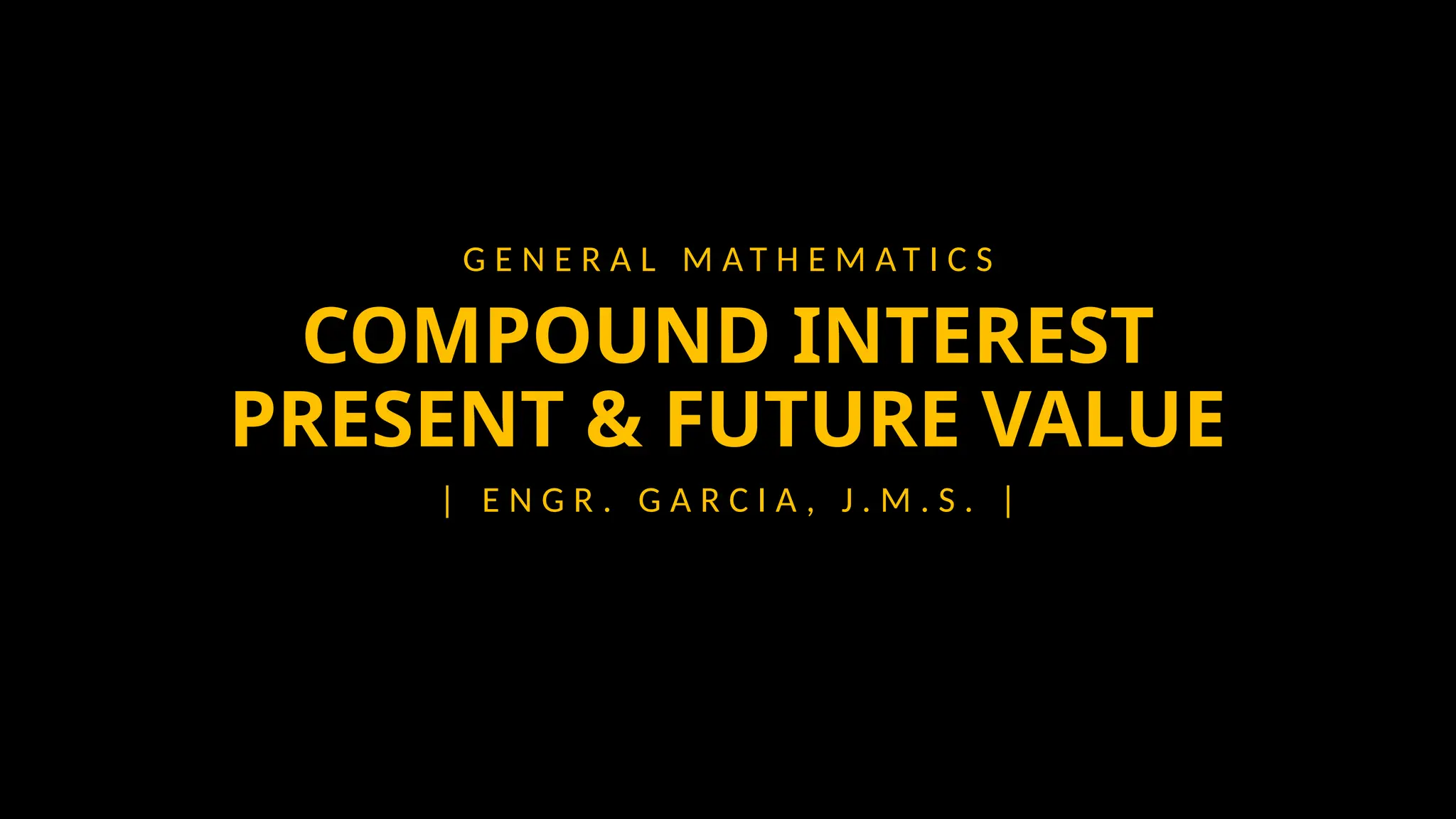 PRESENT AND FUTURE VALUE. (SIMPLE & COMPOUND INTEREST)pptx.pptx