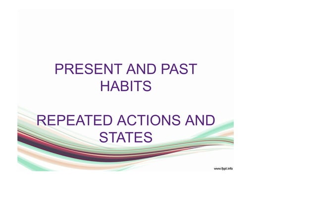 Present and Past habits-Repeated actions and States.pptx.pdf