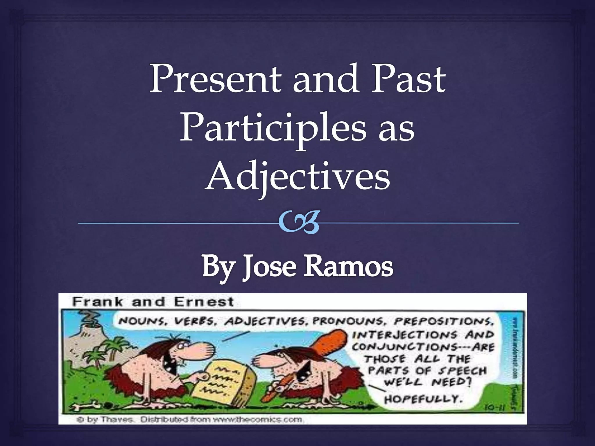 Present and Past Participles as Adjectives | PPTX