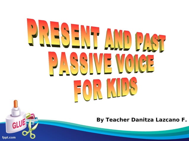 Present and Past Passive Voice for kids | PPT