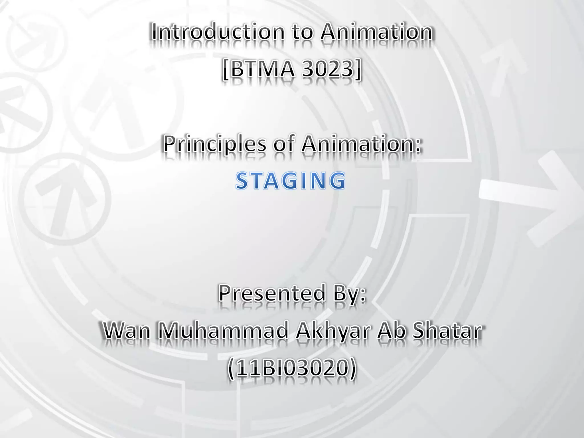 Principle of Animation: Staging | PPT