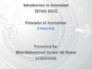 Principle of Animation: Staging | PPT