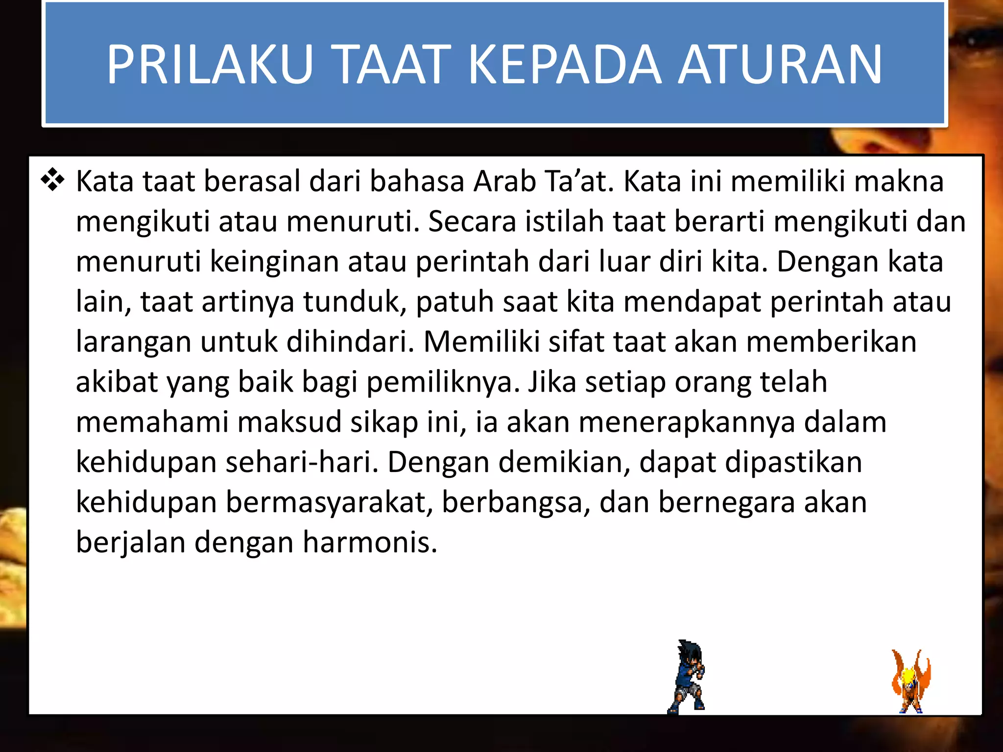 (PRILAKU TAAT KEPADA ATURAN,KOMPETITIF DALAM KEBAIKAN DAN KERJA KERAS ...