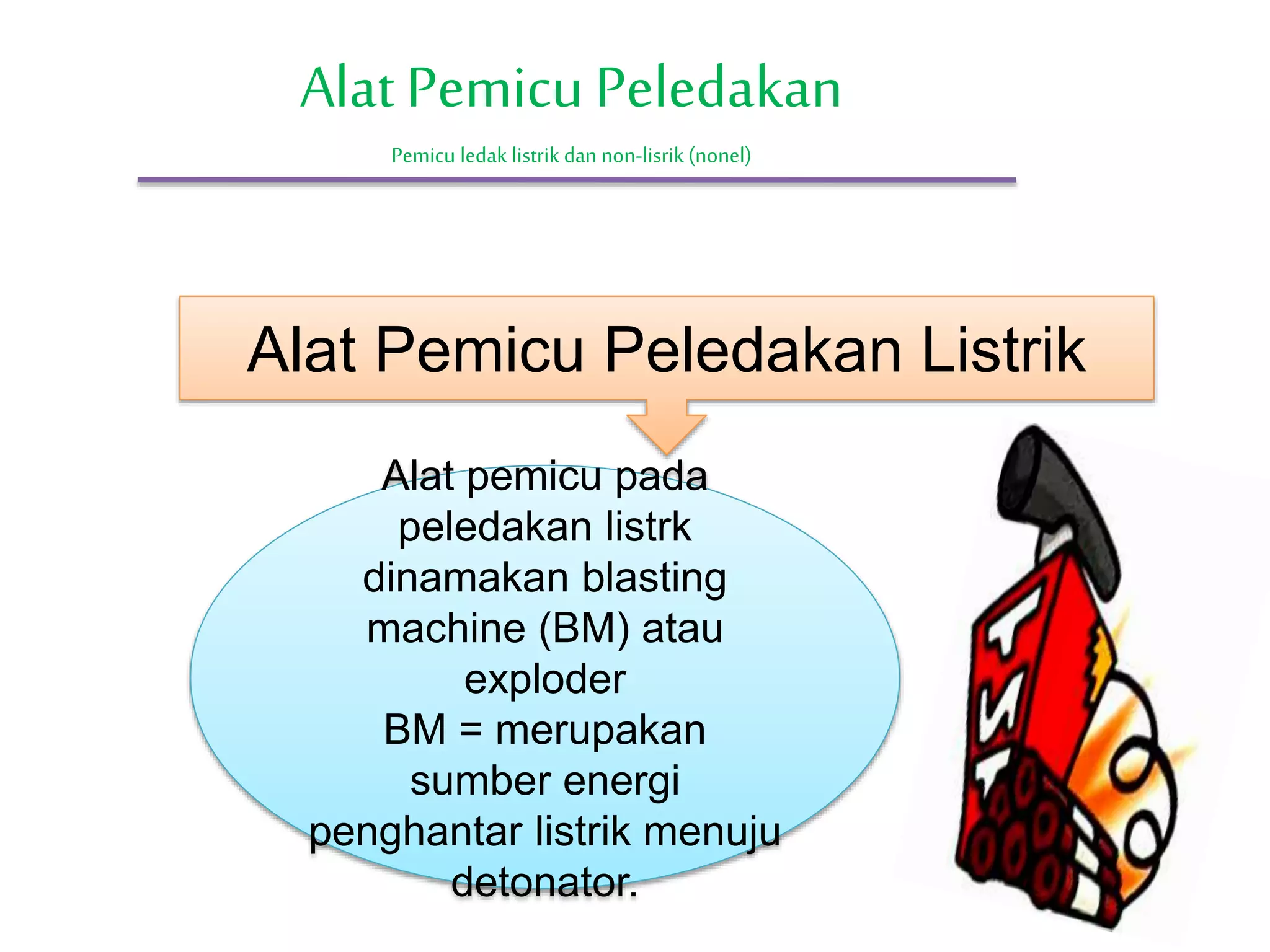Primer, booster dan alat pemicu peledakan. OBEL MINE'13 UNIPA | PPTX