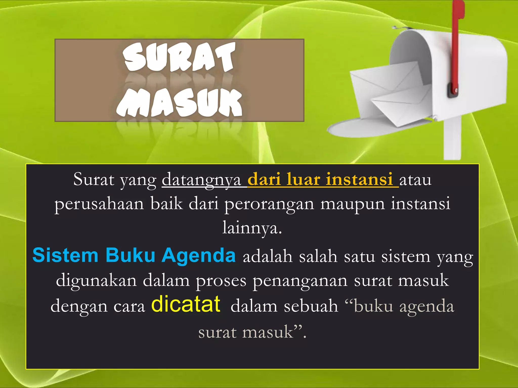 Penerimaan dan Penyortiran Surat Masuk Sistem Buku Agenda | PPSX