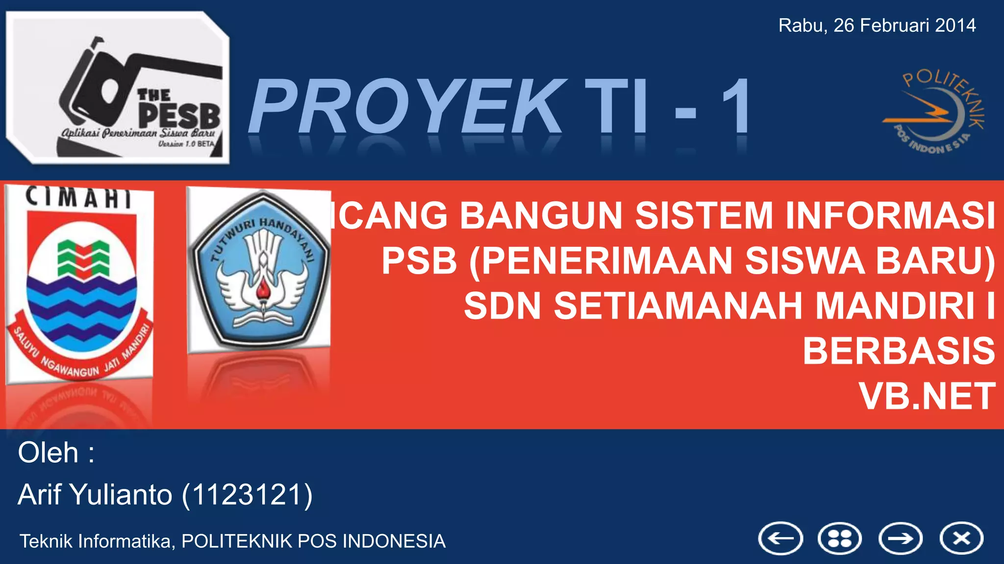 Rancang Bangun Sistem Informasi PSB (Penerimaan Siswa Baru) SDN Setiamanah Mandiri 1 Berbasis Vb.Net