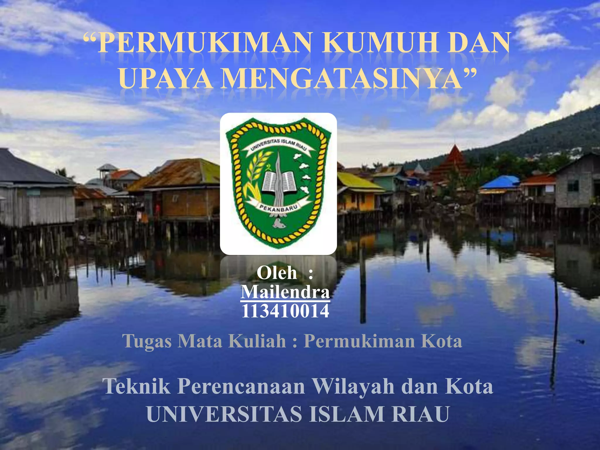 Permukiman kumuh dan upaya mengatasinya | PPTX