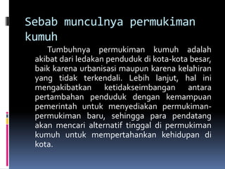Permukiman kumuh dan upaya mengatasinya | PPTX