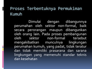 Permukiman kumuh dan upaya mengatasinya | PPTX