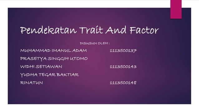 PRESENTASI TRAIT AND FACTOR | PPTX