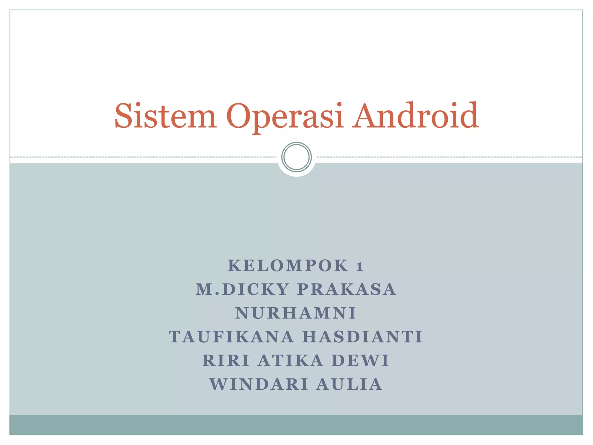 Sistem Operasi Android | PPTX