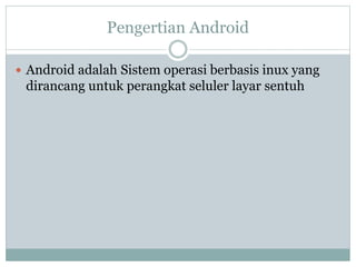 Sistem Operasi Android | PPTX