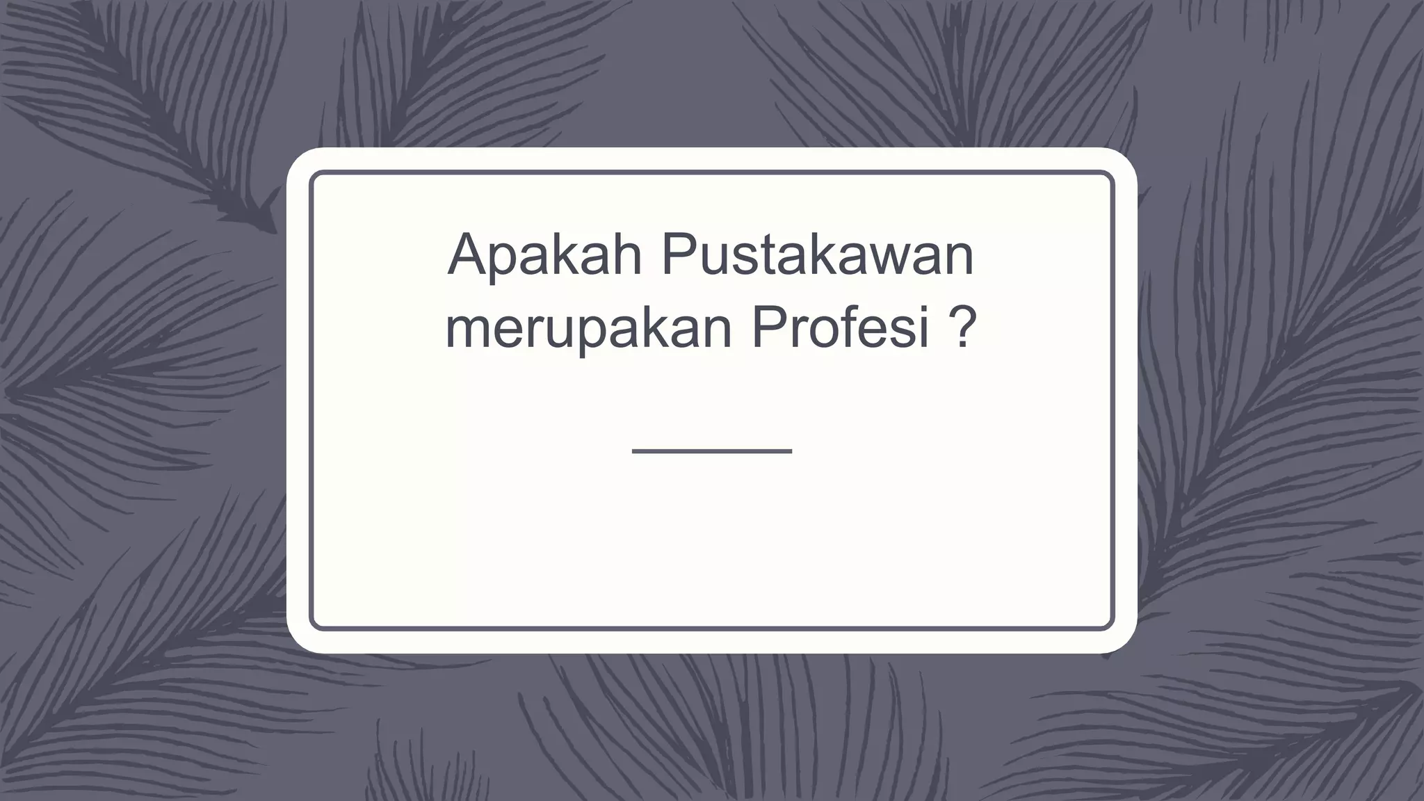 Peran Pustakawan pada Masyarakat Informasi | PPTX