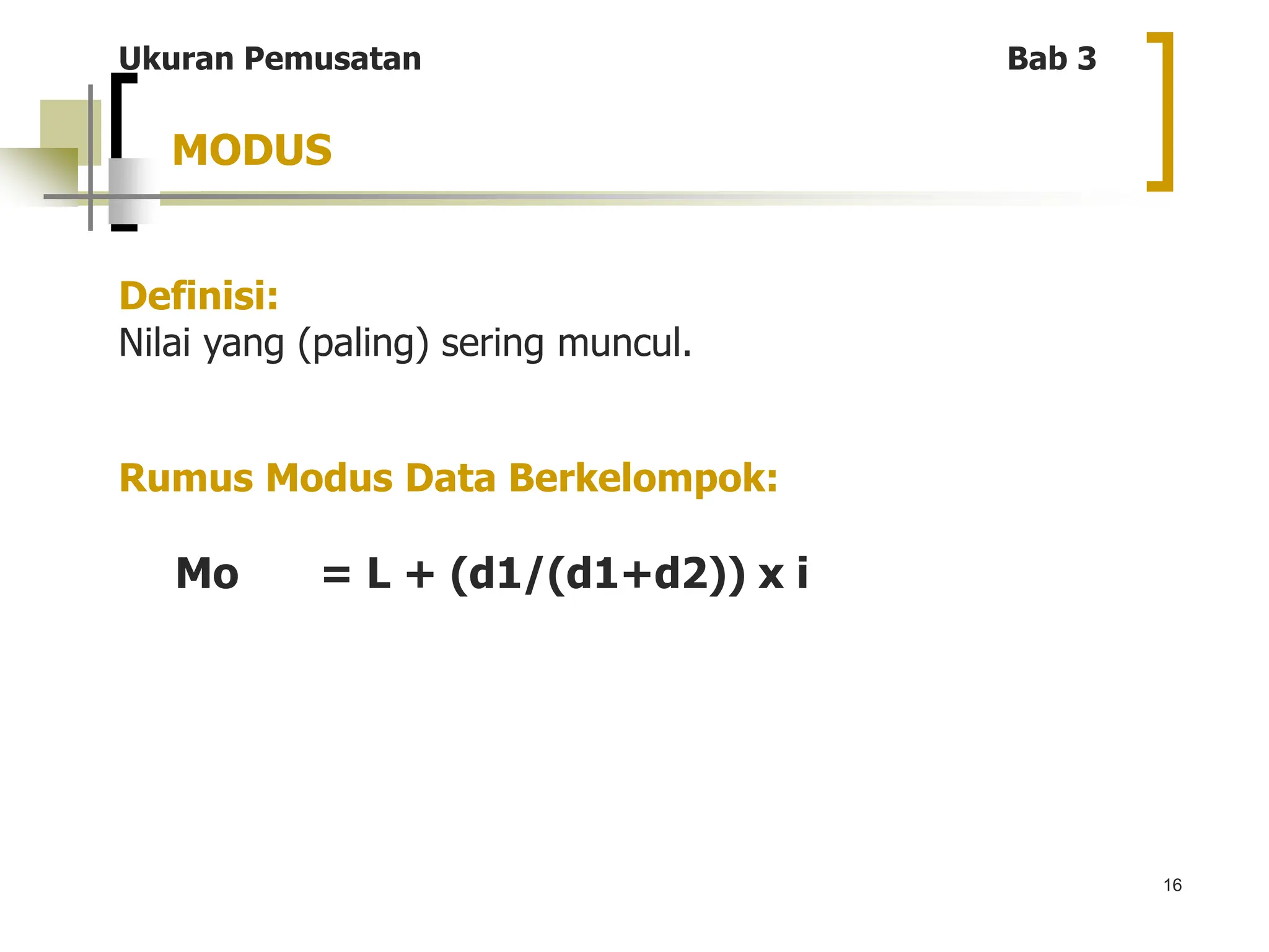 Presentasi bab 3 ukuran pemusatan data tunggal | PPT