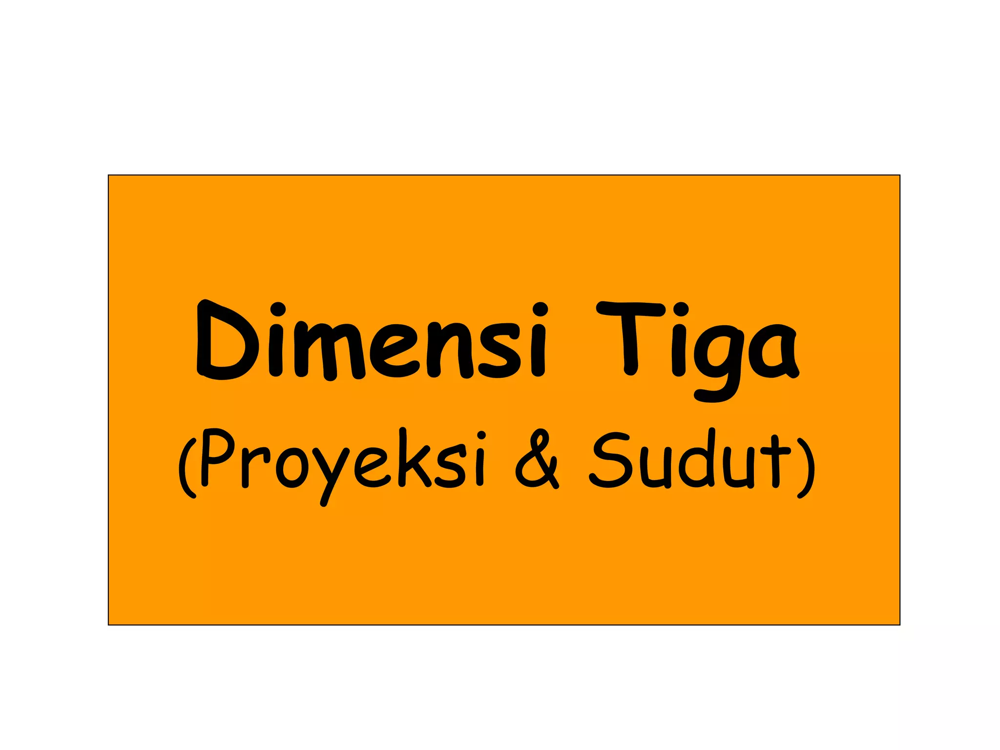 Presentasi matematika-kelas-x-dimensi-tiga | PPT