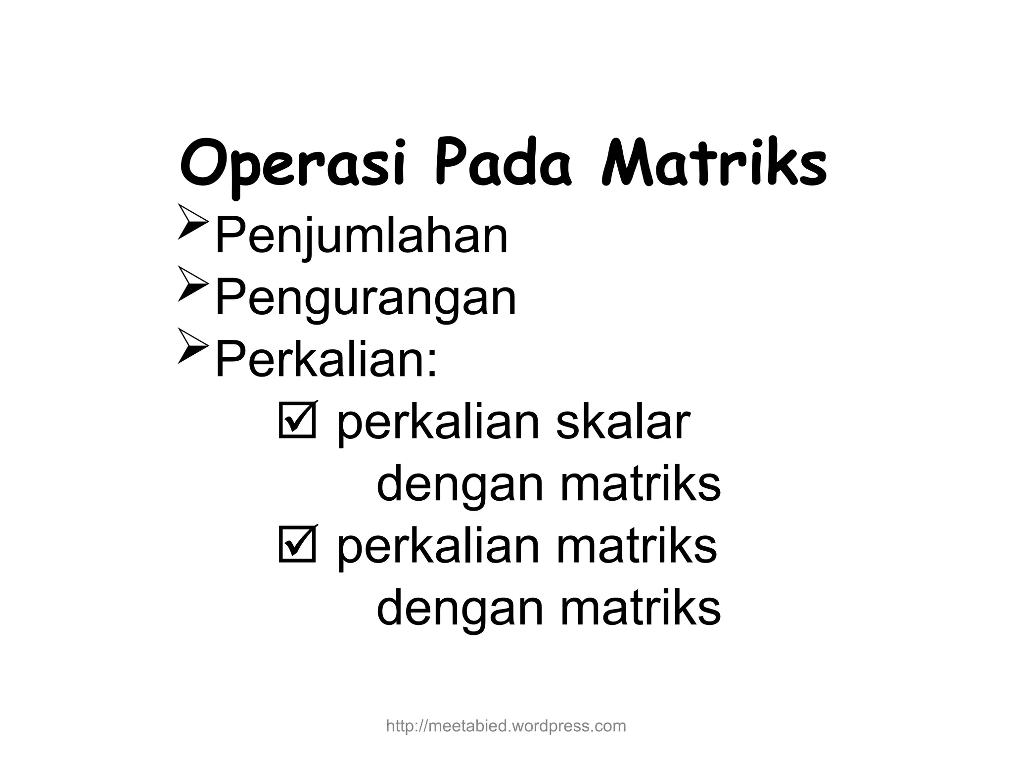 presentasi-matematika-kelassifat-operasi-matriks.ppt