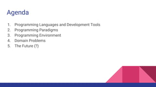 Programming Languages and Development Tools: State of the Art and ...
