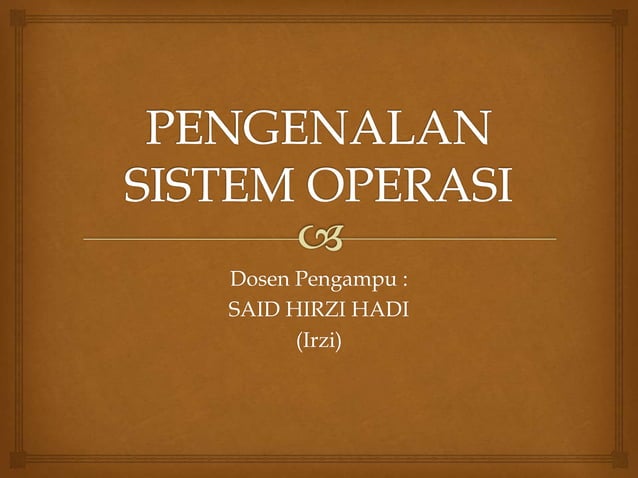 pengenalan sistem operasi , pengantar sistem operasi | PPT