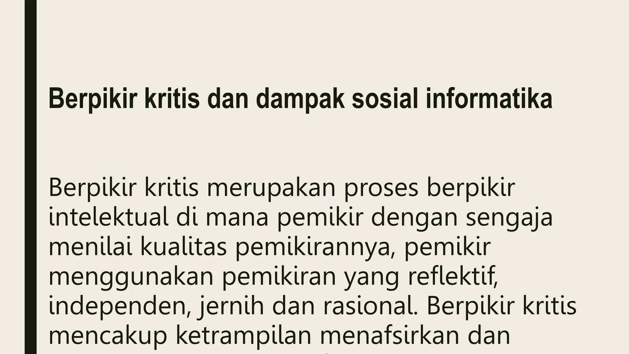 Presentasi berpikir kritis dan dampak sosial informatika .pptx