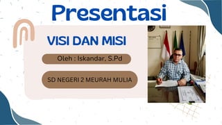 Presentasi kepala sekolah tentang visi dan misi | PDF