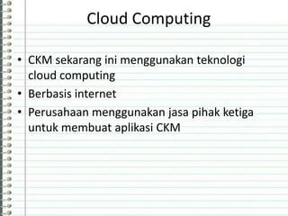 Presentasi 2 customer knowledge management (ckm) | PPTX