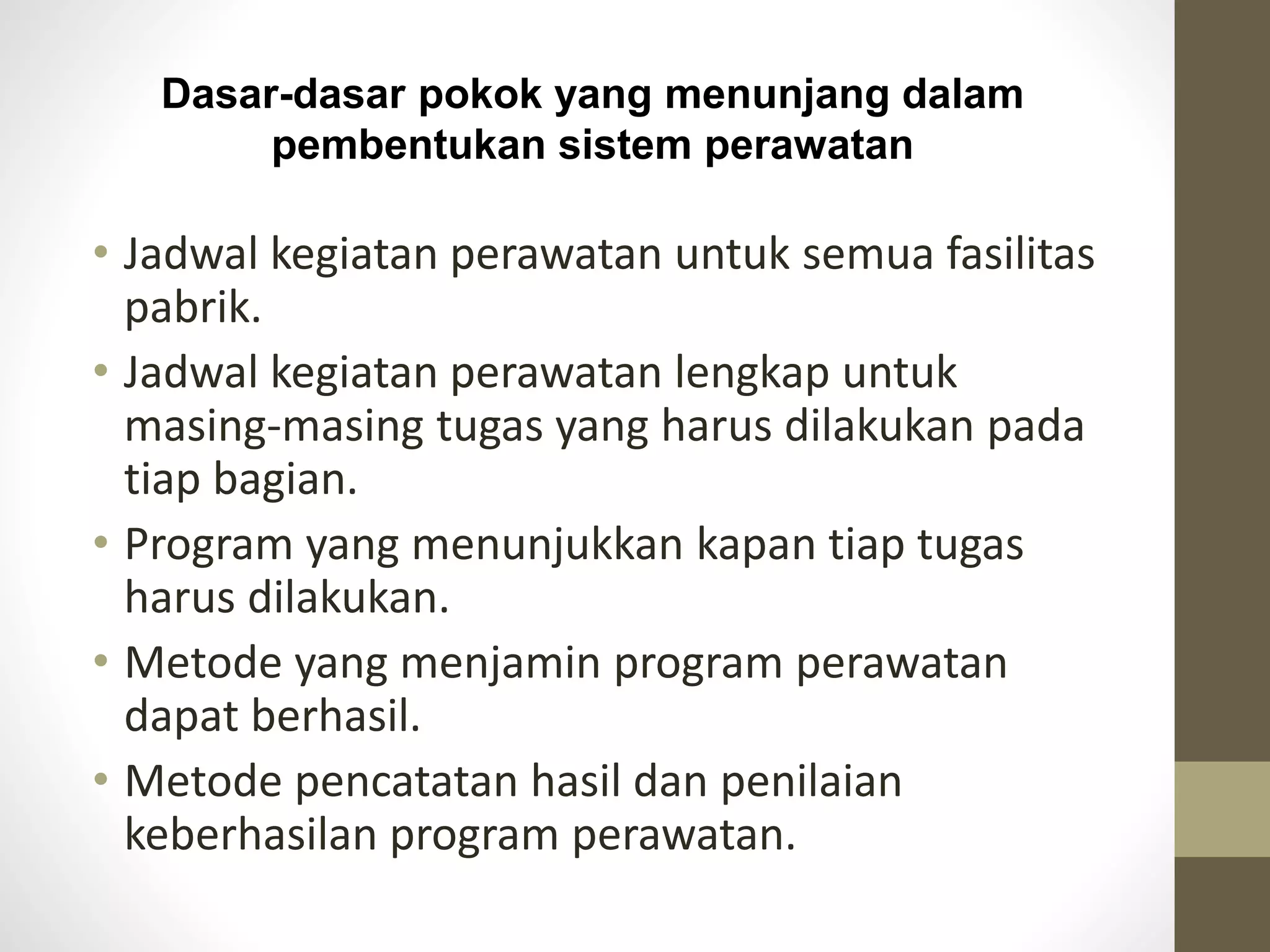 Presentasi 4 Materi Ke : 4 Perencanaan Perawatan dan Perbaikan Lanjutan 1 | PPT