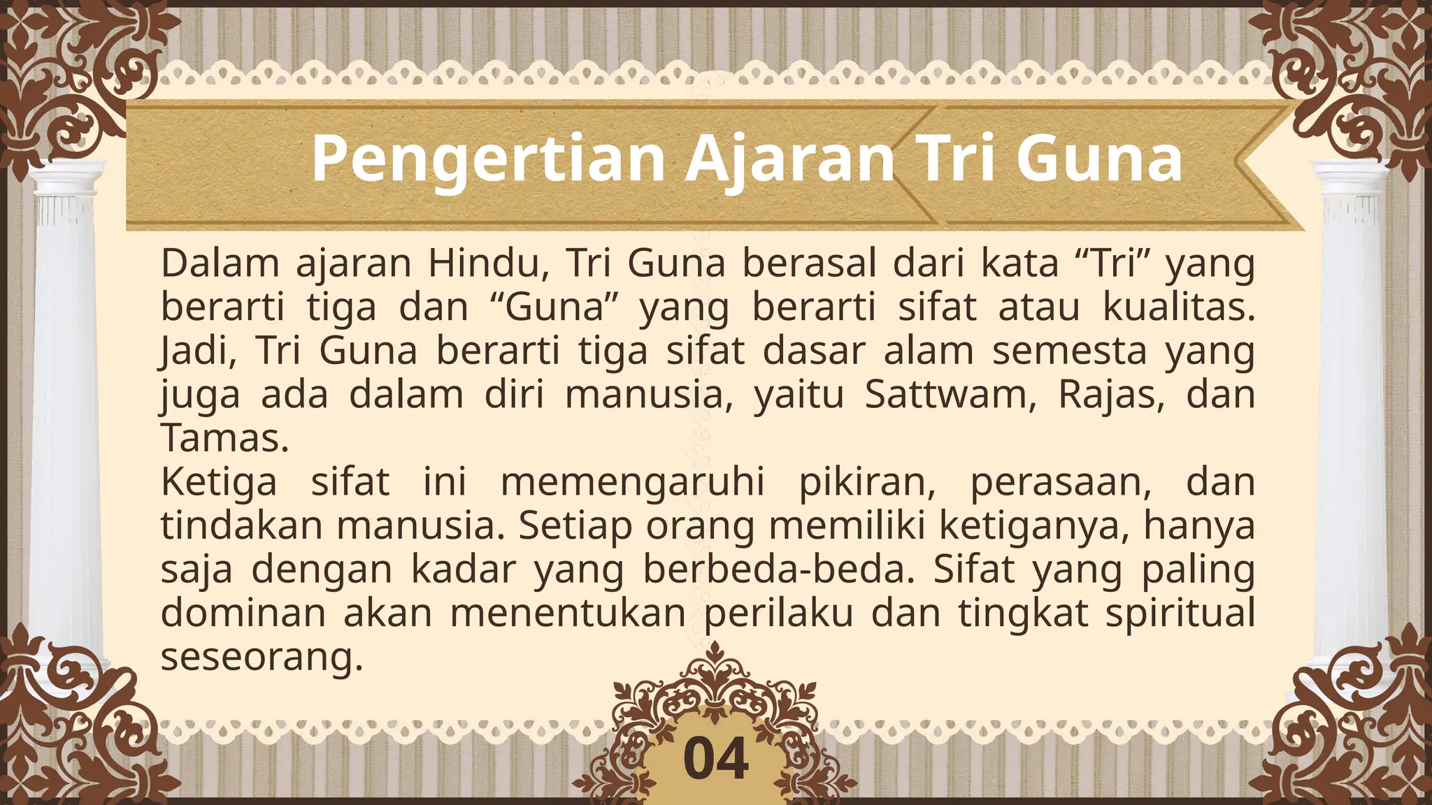 PRESENTASI AGAMA mengenai keterkaitan ajaran tri guna dengan pencapaian ...