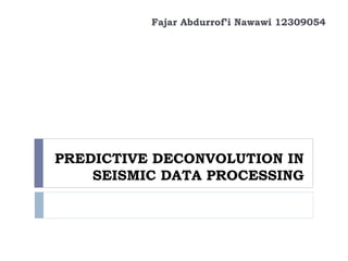 PREDICTIVE DECONVOLUTION IN SEISMIC DATA PROCESSING | PDF