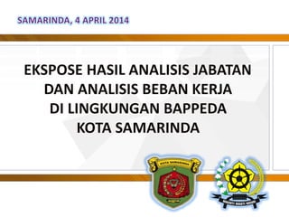 Presentasi anjab abk bappeda samarinda 2014 | PPT