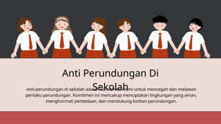 Presentasi Anti Perundungan untuk siswa SD.pptx