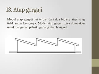 Konstruksi Atap Bangunan Gedung - Teknik Bangunan | PPTX