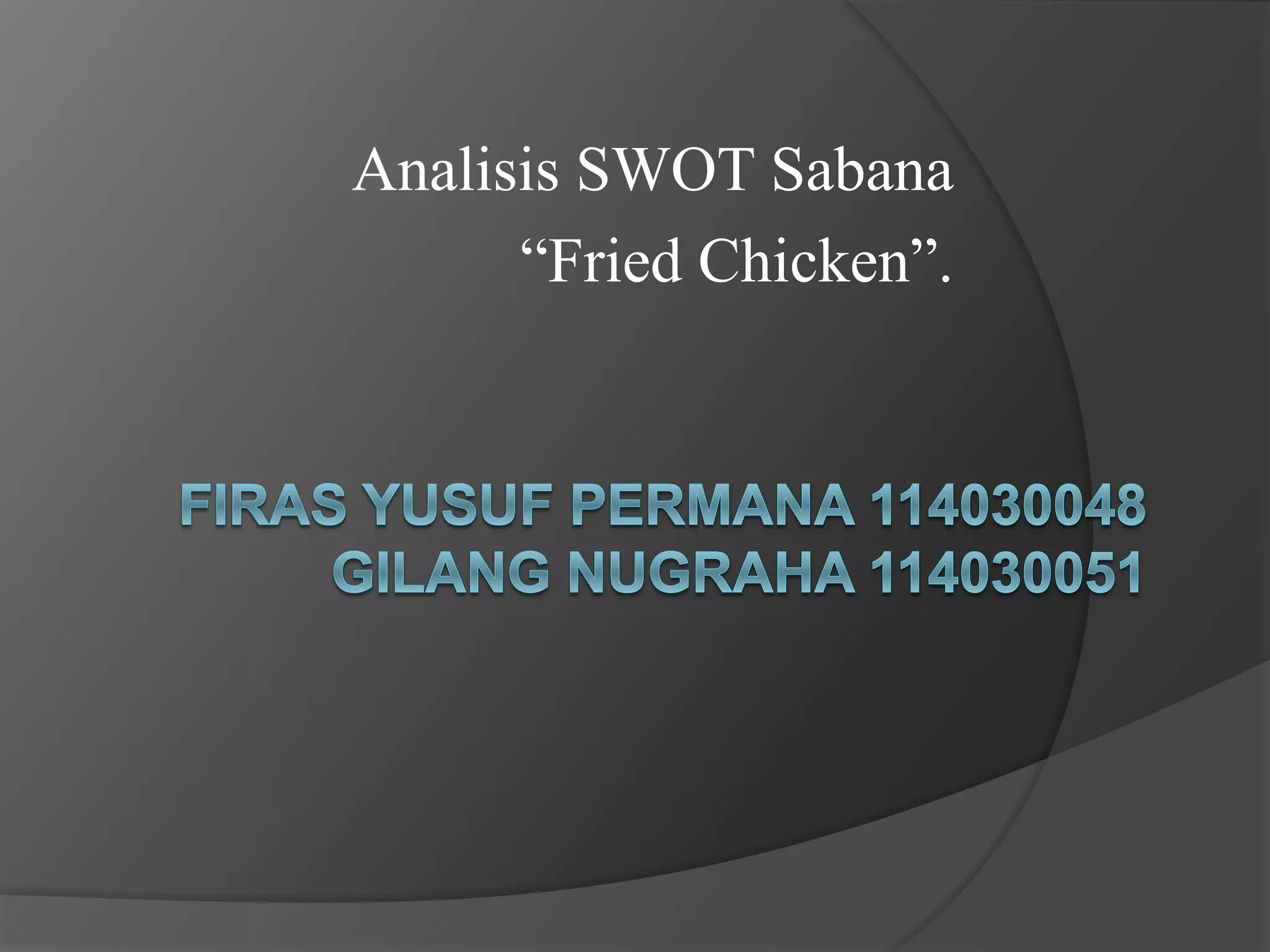 power point analisis SWOT sabana Fried Chicken | PPTX