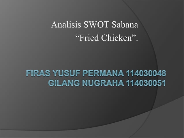 power point analisis SWOT sabana Fried Chicken | PPTX